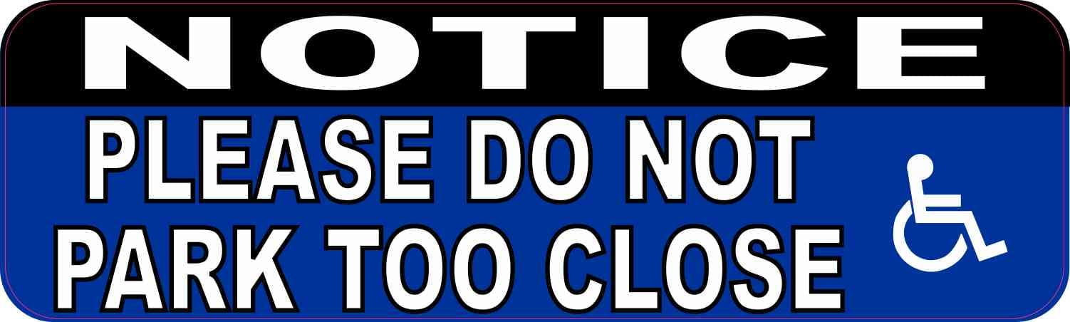 10in x 3in Please Do Not Park Too Close Sticker Vinyl Handicap Stickers ...