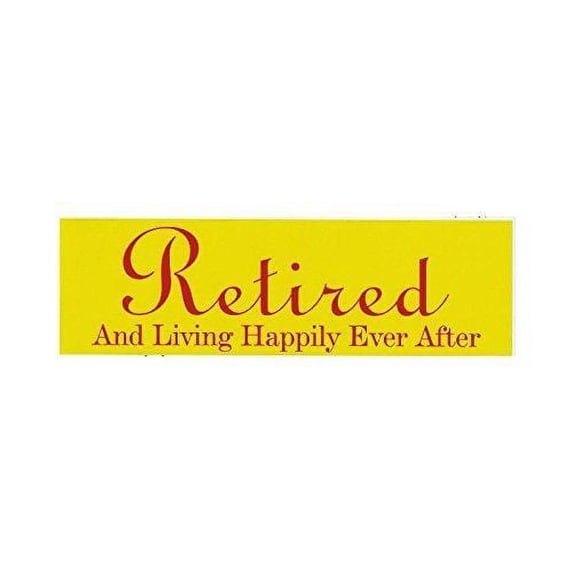 10in x 3in Retired Living Happily Ever After Bumper Sticker Decal ...