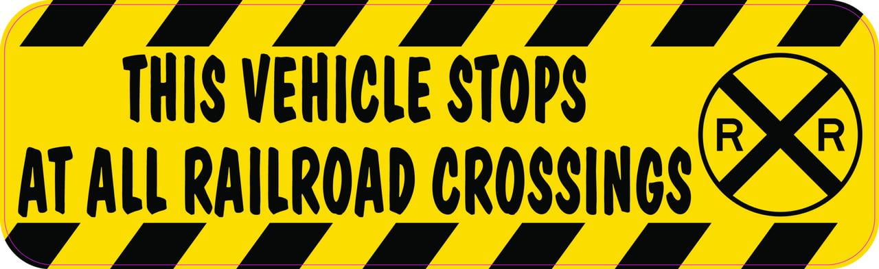 10in x 3in Vehicle Stops at All Railroad Crossings Vinyl Sticker ...