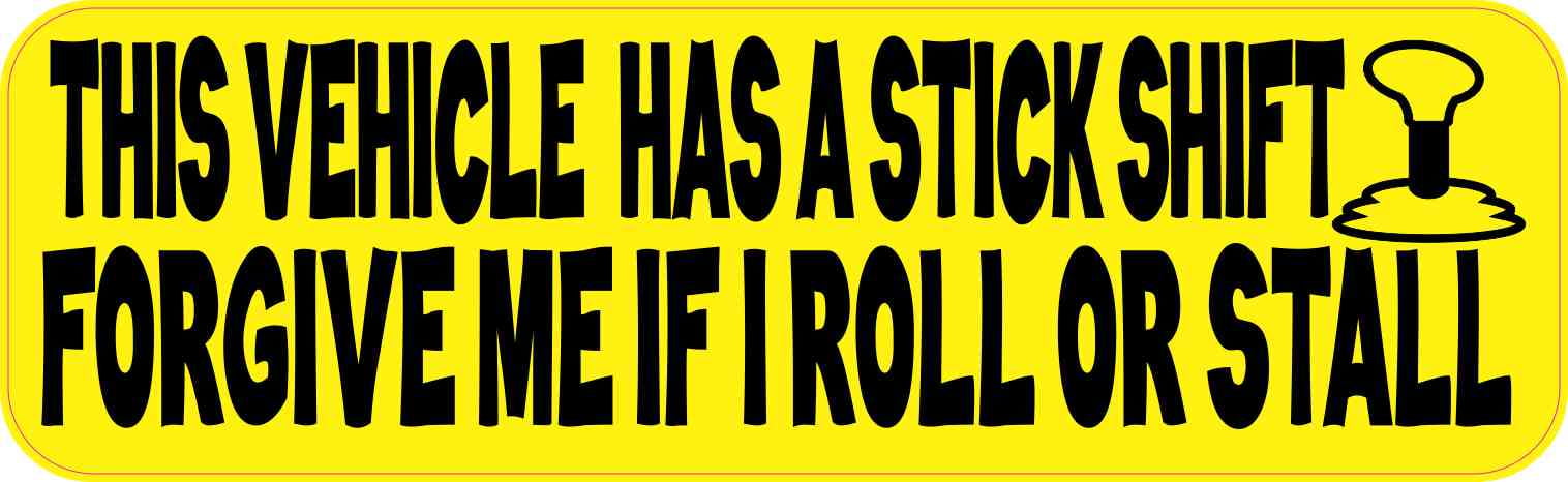 10in x 3in Yellow This Vehicle Has a Stick Shift Bumper Sticker ...
