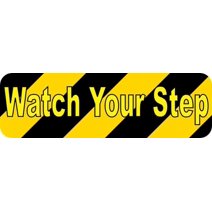 10in x3in Watch Your Step Sticker Vinyl Business Sign Decal Door ...