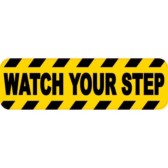 10in x3in Watch Your Step Sticker Vinyl Business Sign Decal Door ...