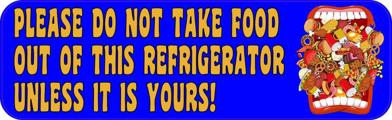 10x3 Mouth Do Not Take Food Unless It Is Yours Magnet Refrigerator Sign ...