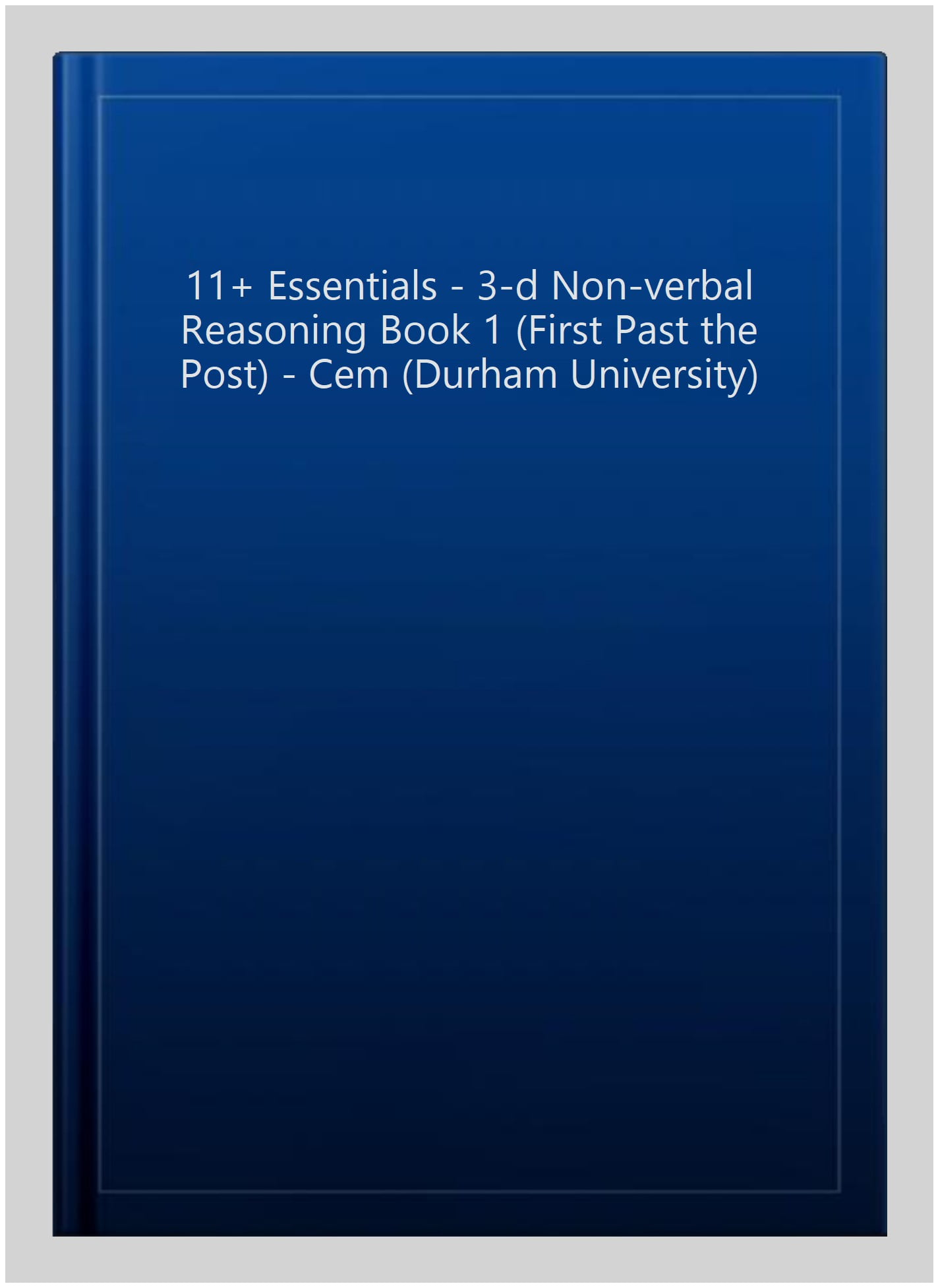 Pre-Owned 11+ Essentials - 3-D Non-Verbal Reasoning Book 1 (First Past ...