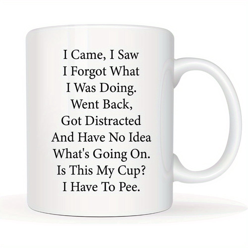 11 Oz Funny Premium Ceramic Cup-"I Forgot What I'm Doing" Humor Coffee ...