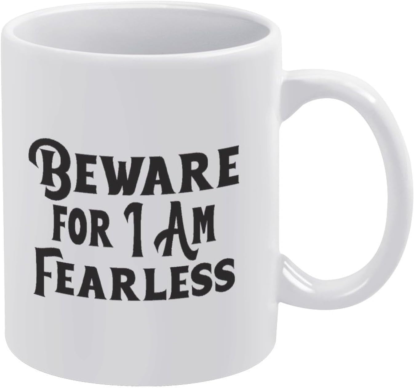 11 Oz White Coffee Mug - Beware For I Am Fearless - Ceramic Mugs Great For Coffee Soup Tea Milk ...