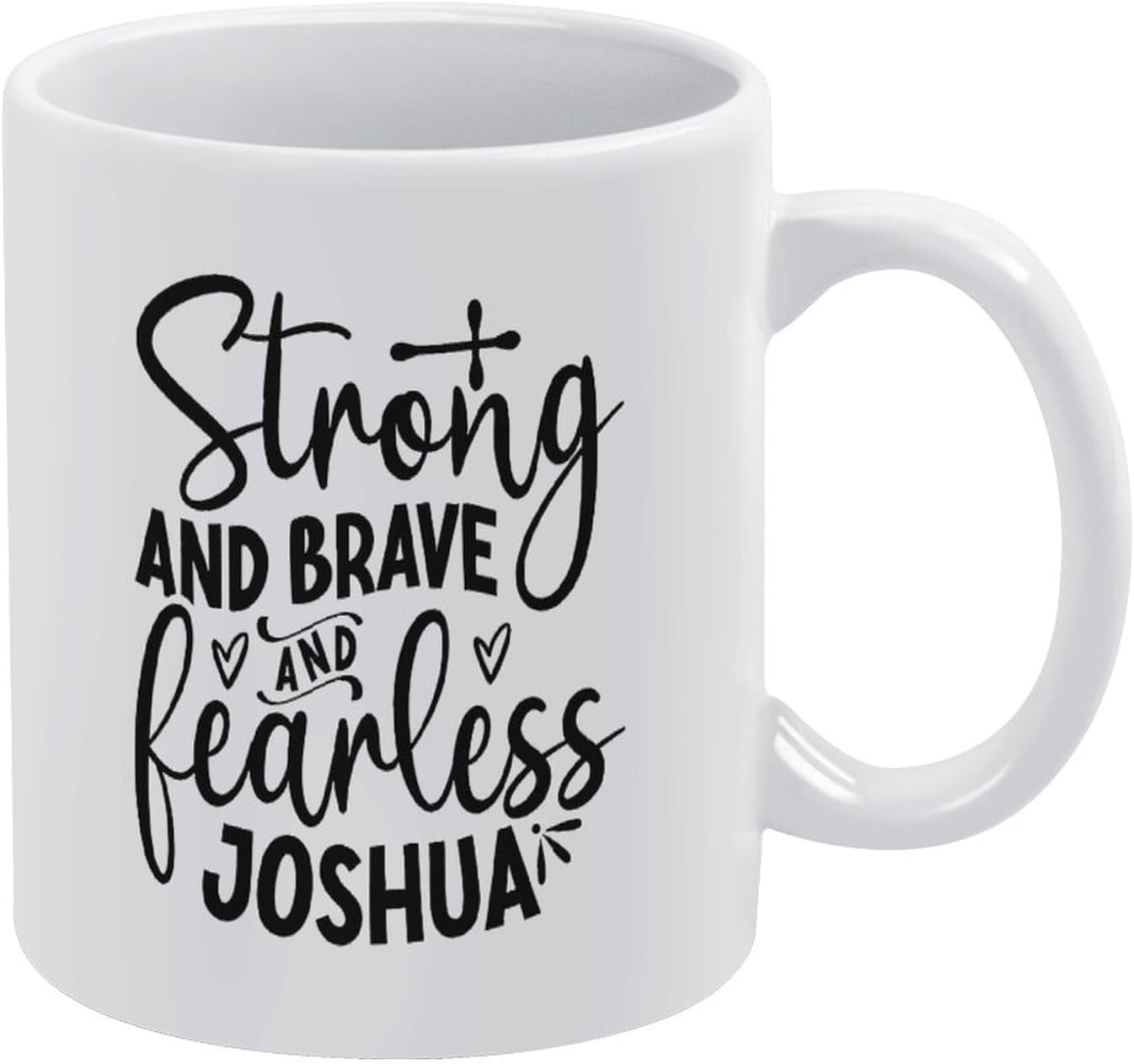 11 Oz White Coffee Mug - Strong And Brave Fearless Joshua Bible Verse ...