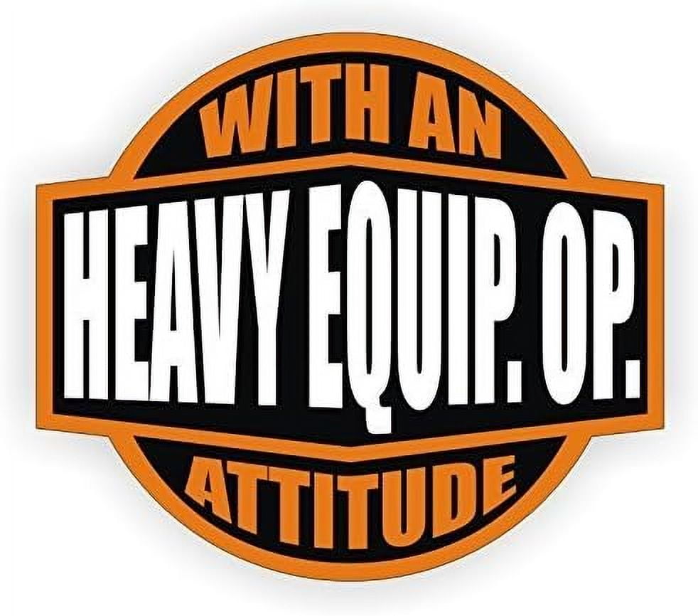 11 Pack - StickerDad® Heavy Equipment Operator With An Attitude ...
