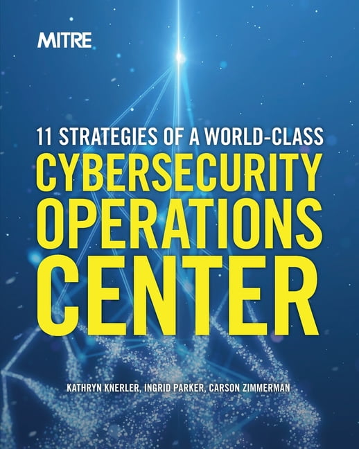 11 Strategies of a World-Class Cybersecurity Operations Center (Edition ...