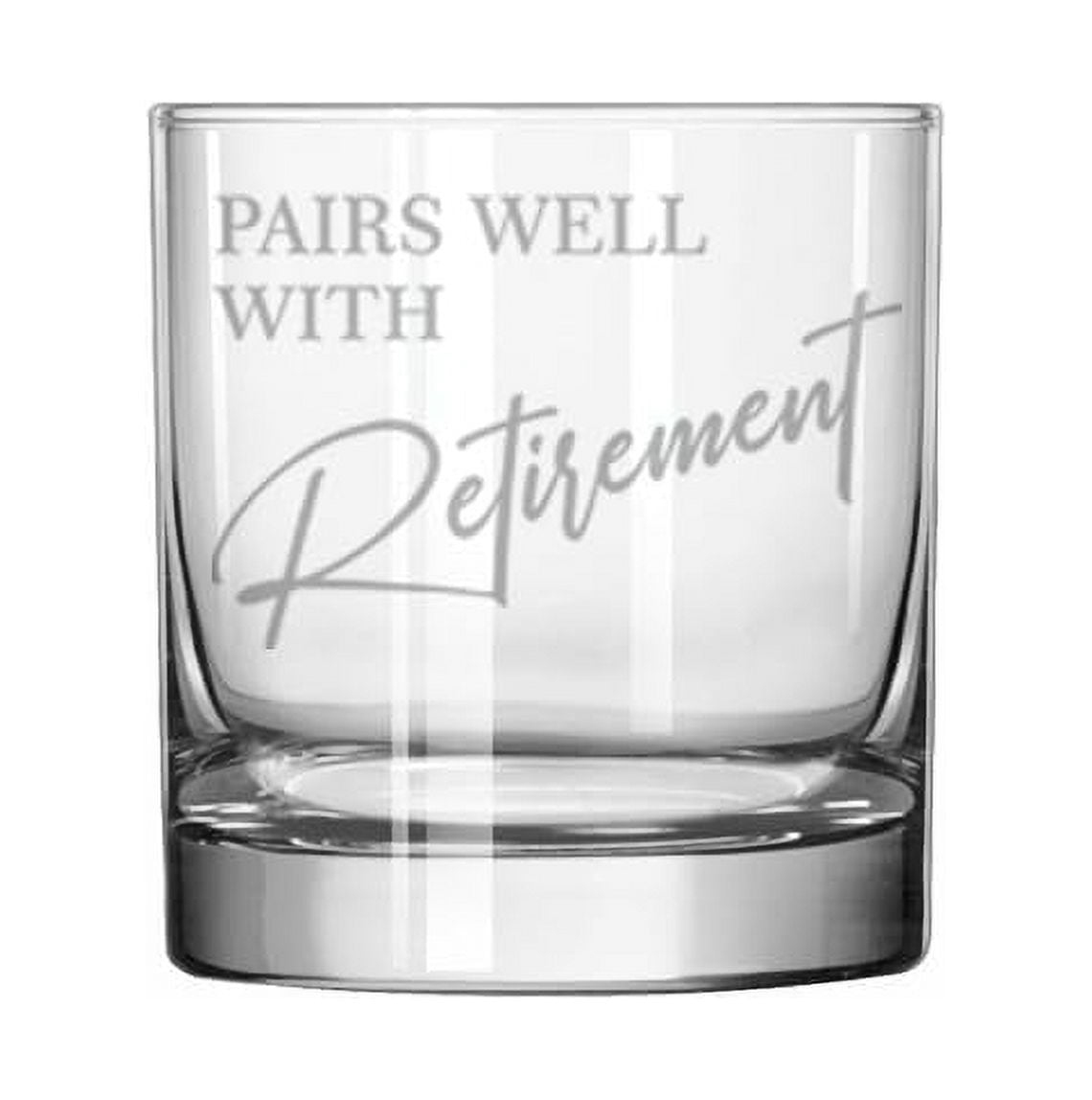 11 oz Rocks Whiskey Old Fashioned Glass Gift Pairs Well With Retirement ...