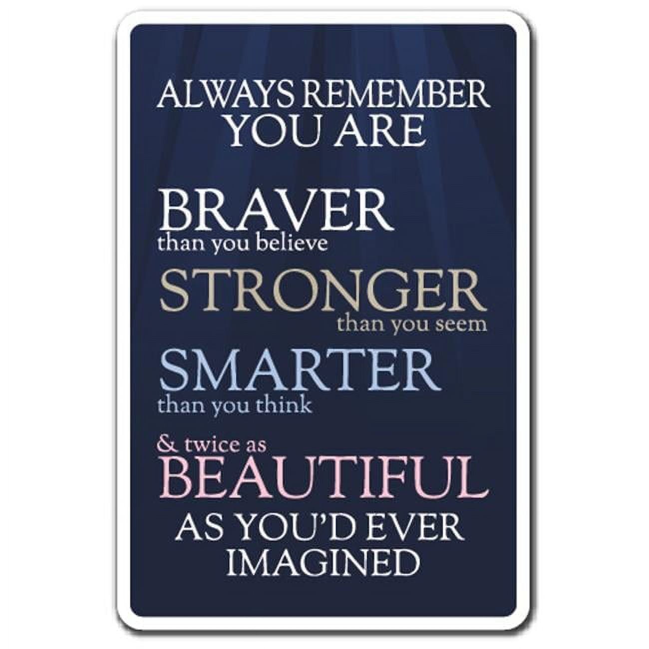 11 x 17 in. Always Remember You Are Sign - Motivation Quote Inspiration ...