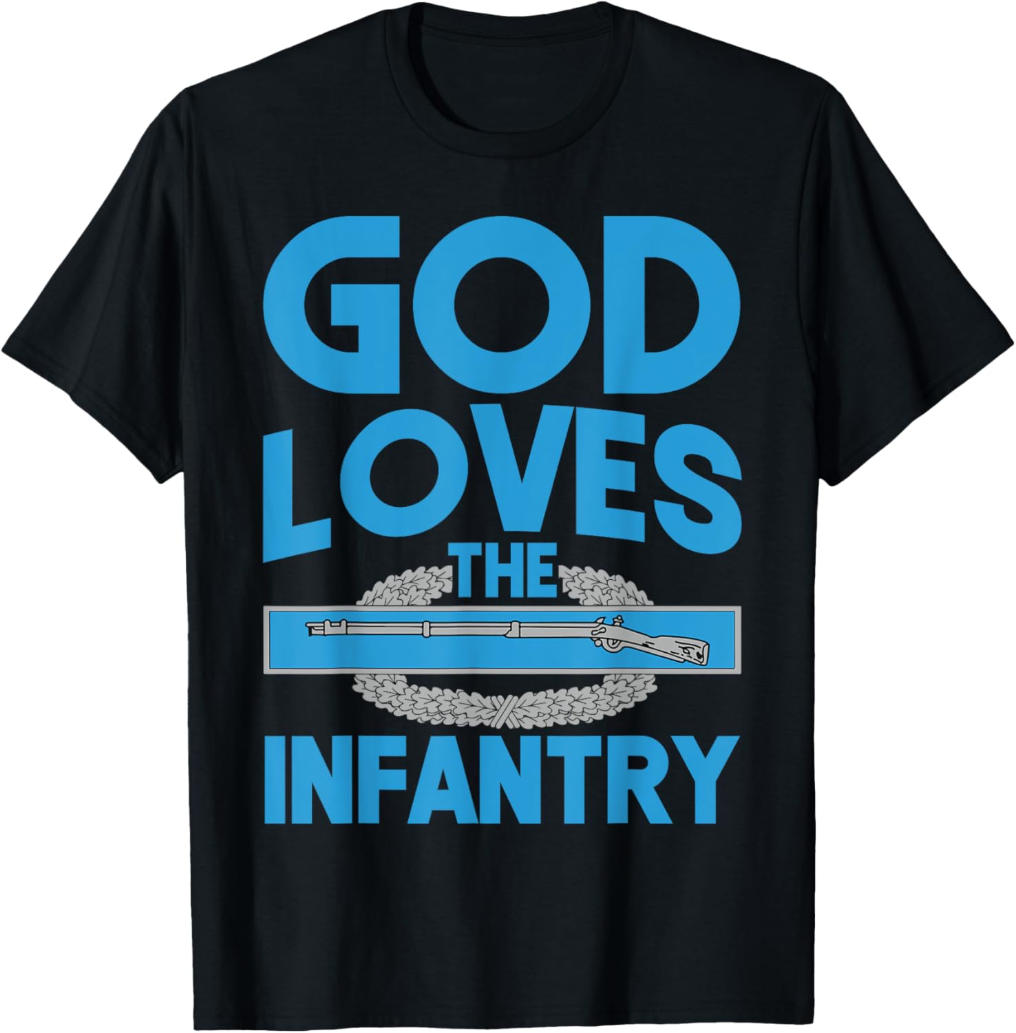 11B God Loves the Infantry Combat Infantry Badge CIB T-Shirt - Walmart.com