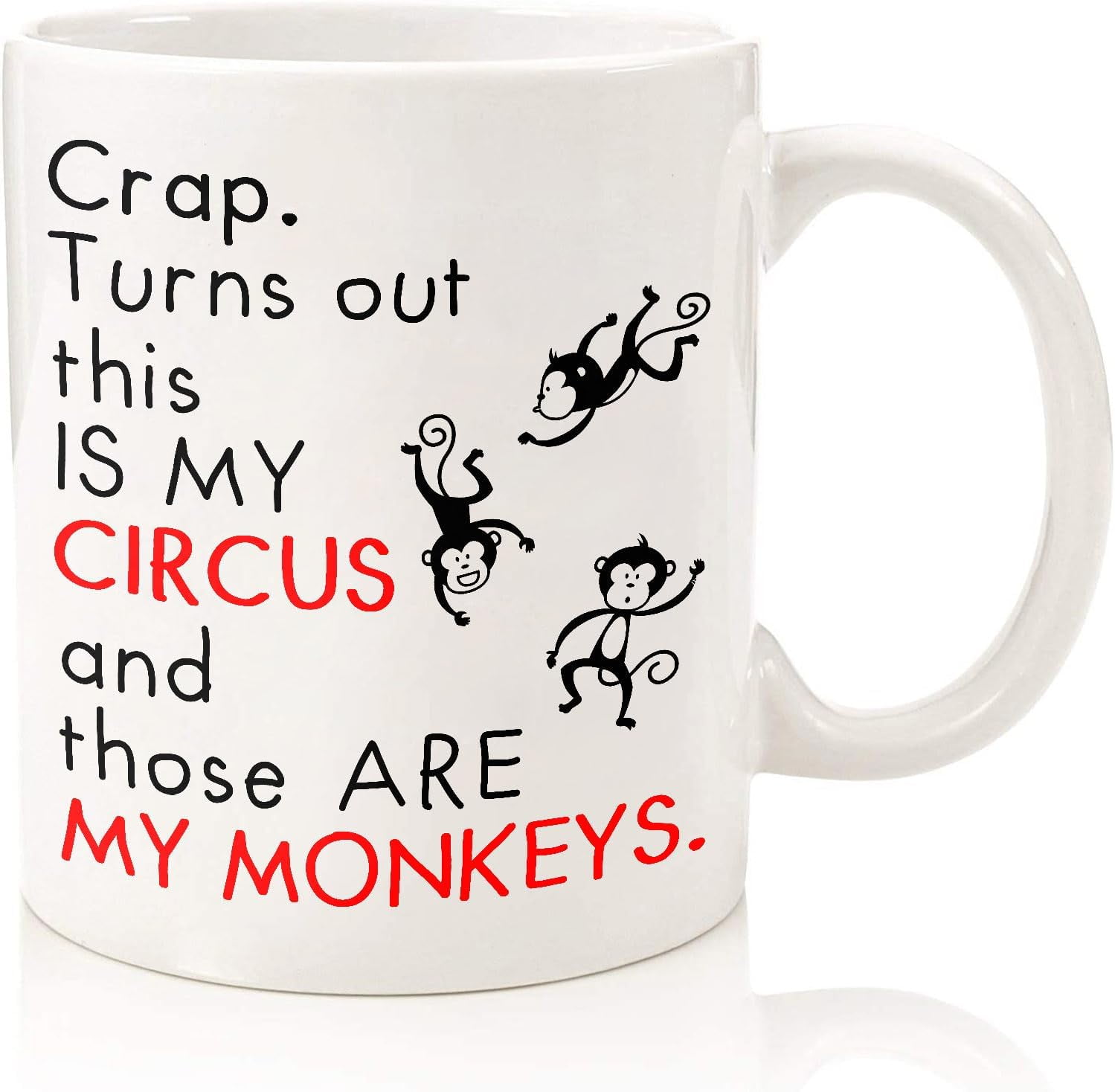 11oz Ceramic Crap Turns Out This Is My Circus Mug These Are My Monkeys ...