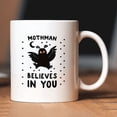 11oz Ceramic Mothman "Believes In You" Coffee Mug/Reusable, Dishwasher ...