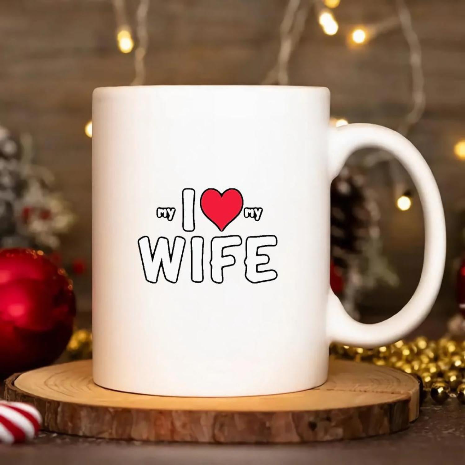 11oz Ceramic Mug with My Wife Heart Design White Reusable Hand Wash ...
