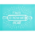 11x8.6 Inch Rolling Pin Silk Screen Stencil “This Is How We Roll” Self ...