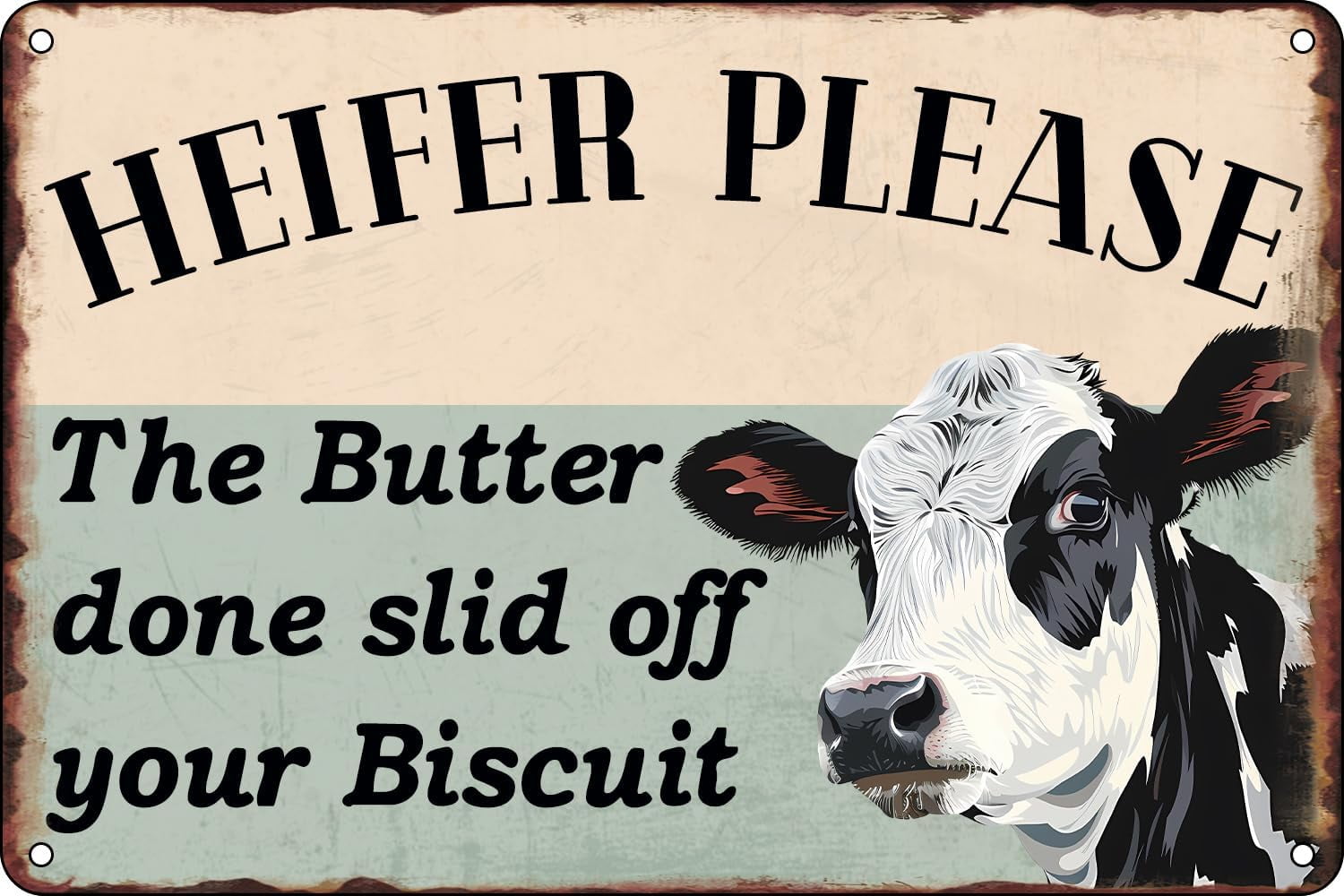 12"×16" Heifer Please The Butter Done Slid Off Your Biscuit Vintage Cow ...