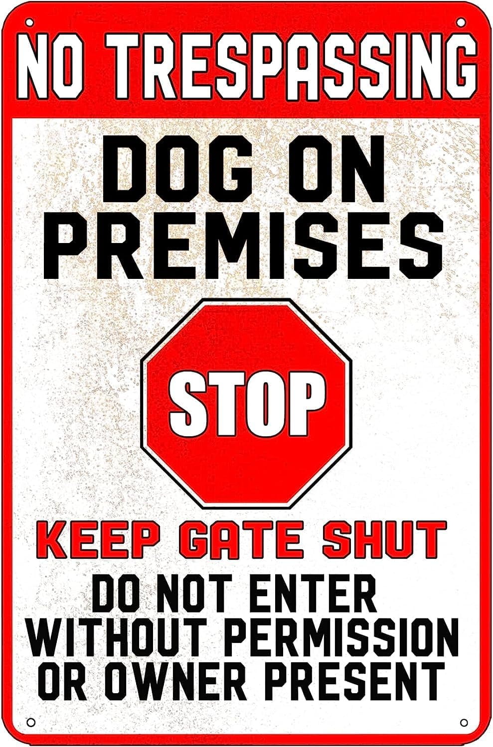12"×16" No Trespassing Dog on Premises Stop Keep gate Shut do not Enter ...