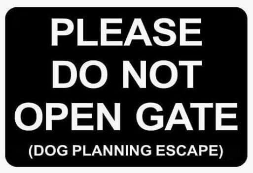 12"×16" Please Do Not Open Gate Dog Planning Escape Aluminum Tin Sign ...