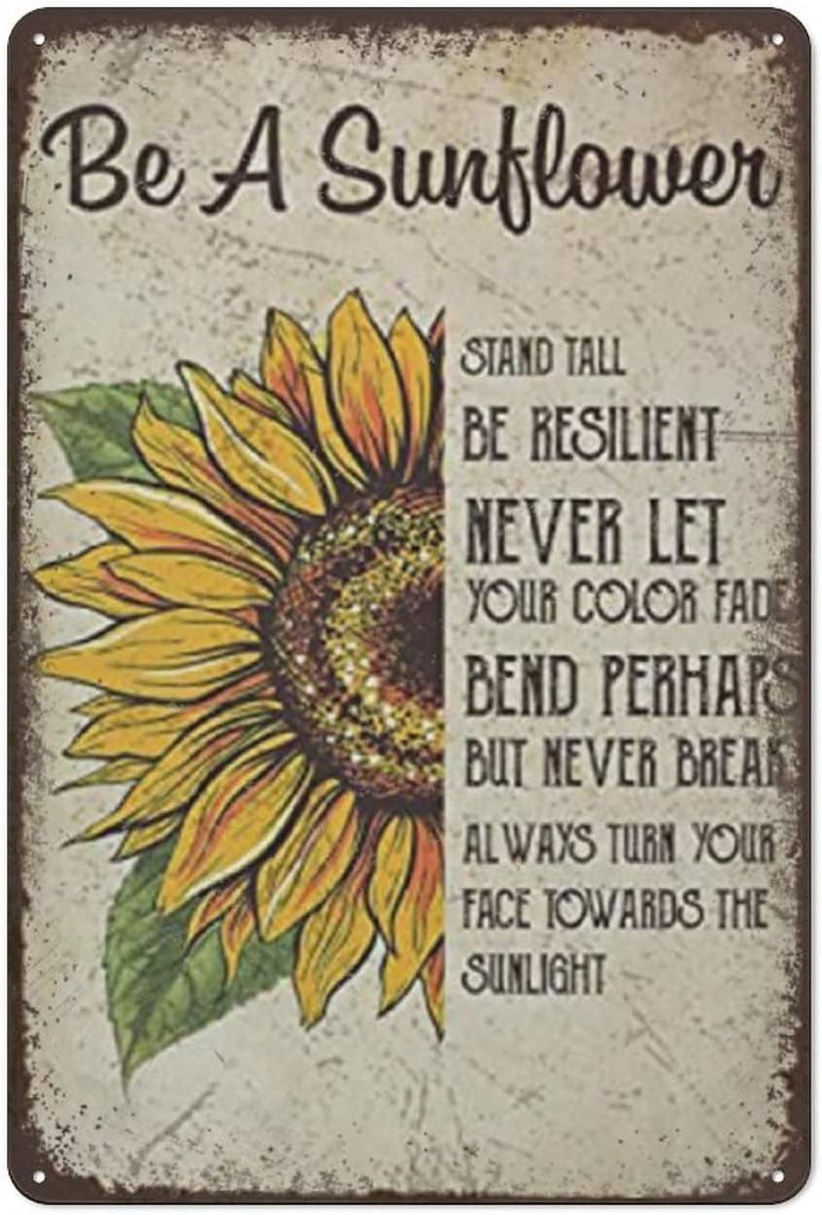 12×16 inch Super durable Metal Sign Be A Sunflower Stand Tall Be ...