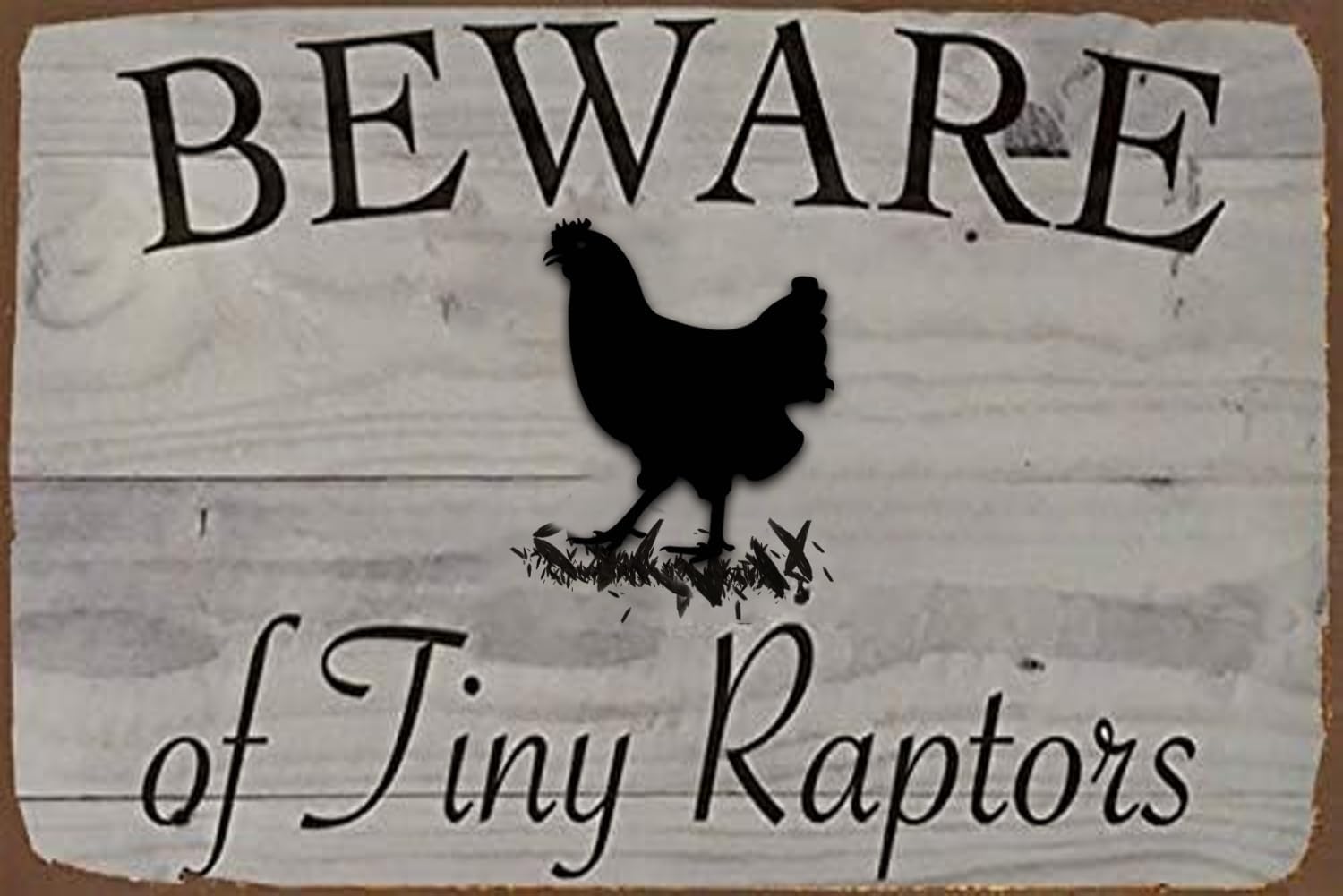 12×8 inch Chicken Hen Beware Of Tiny Raptors Sign Look Rooster Chickens ...