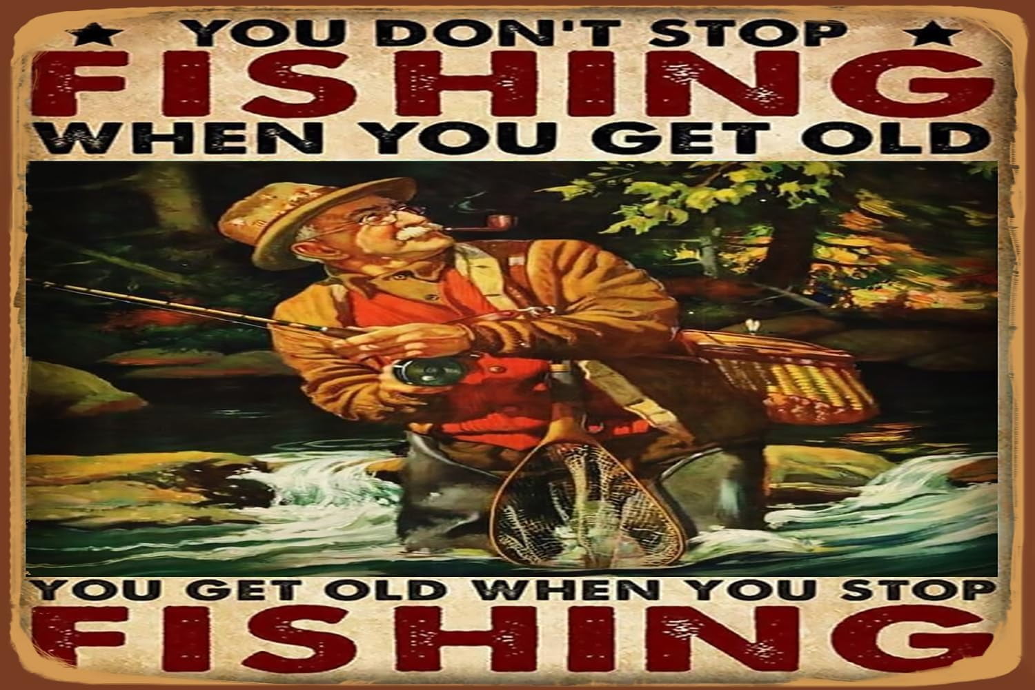 12×8 inch You DonT Stop Fishing When You Get Old Metal Tin Sign ...