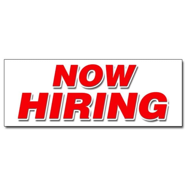 SignMission D-12 Now Hiring 12 in. Now Hiring Decal Sticker - Walmart.com