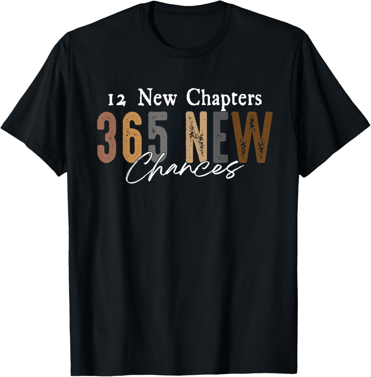 12 New Chapters 365 New Chances Funny Happy New Year 2024 T-Shirt ...