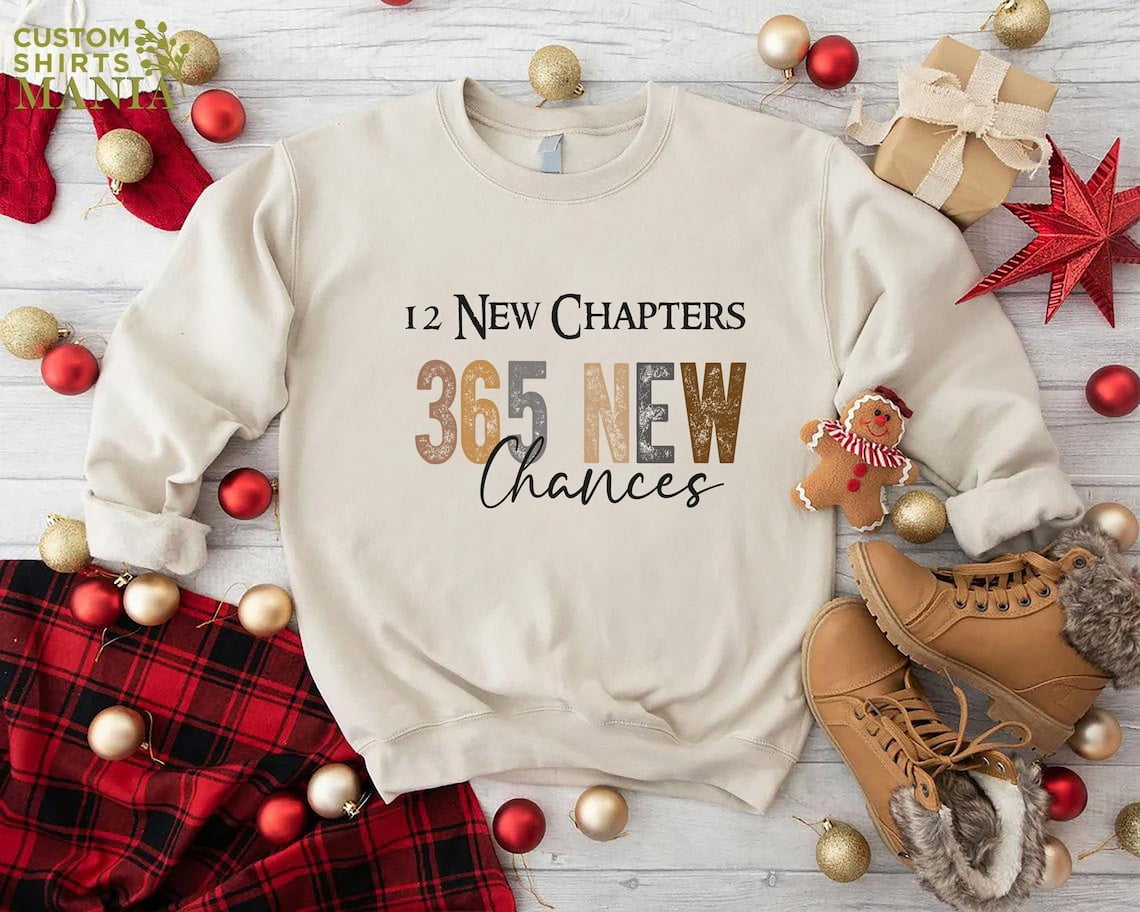 12 New Chapters 365 New Chances Sweatshirt, Winter Sweatshirt, 2025 ...
