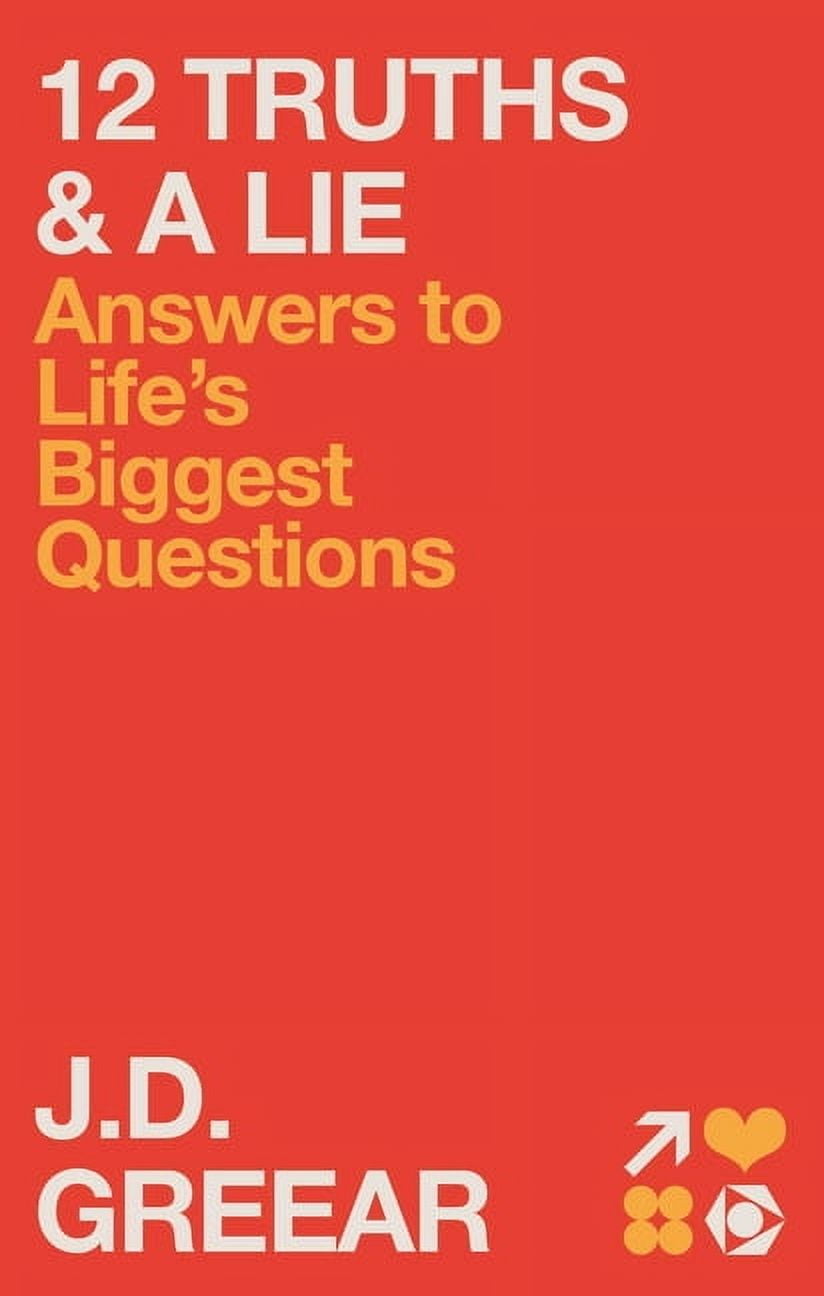 12 Truths & a Lie: Answers to Life's Biggest Questions, (Hardcover ...