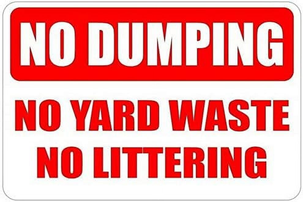 12 X 8 Inch,No Dumping No Yard Waste No Littering,Warning Traffic ...