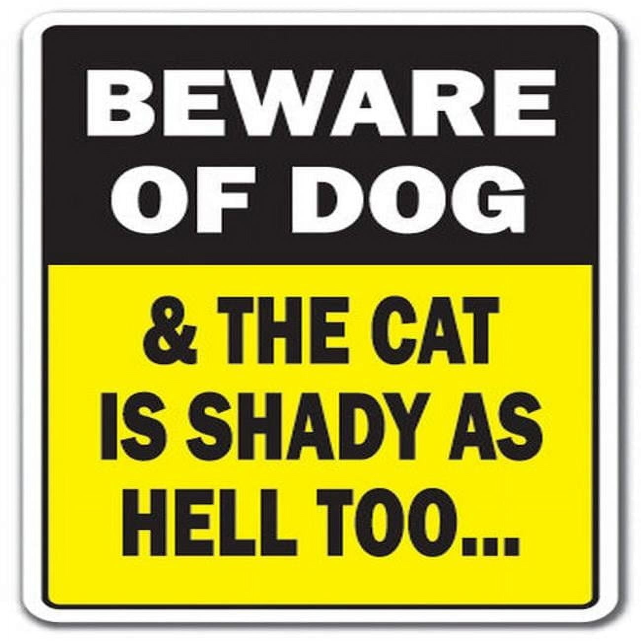 12 in. Beware of Dog & Cat Is Shady Sign - Animalparking - Walmart.com