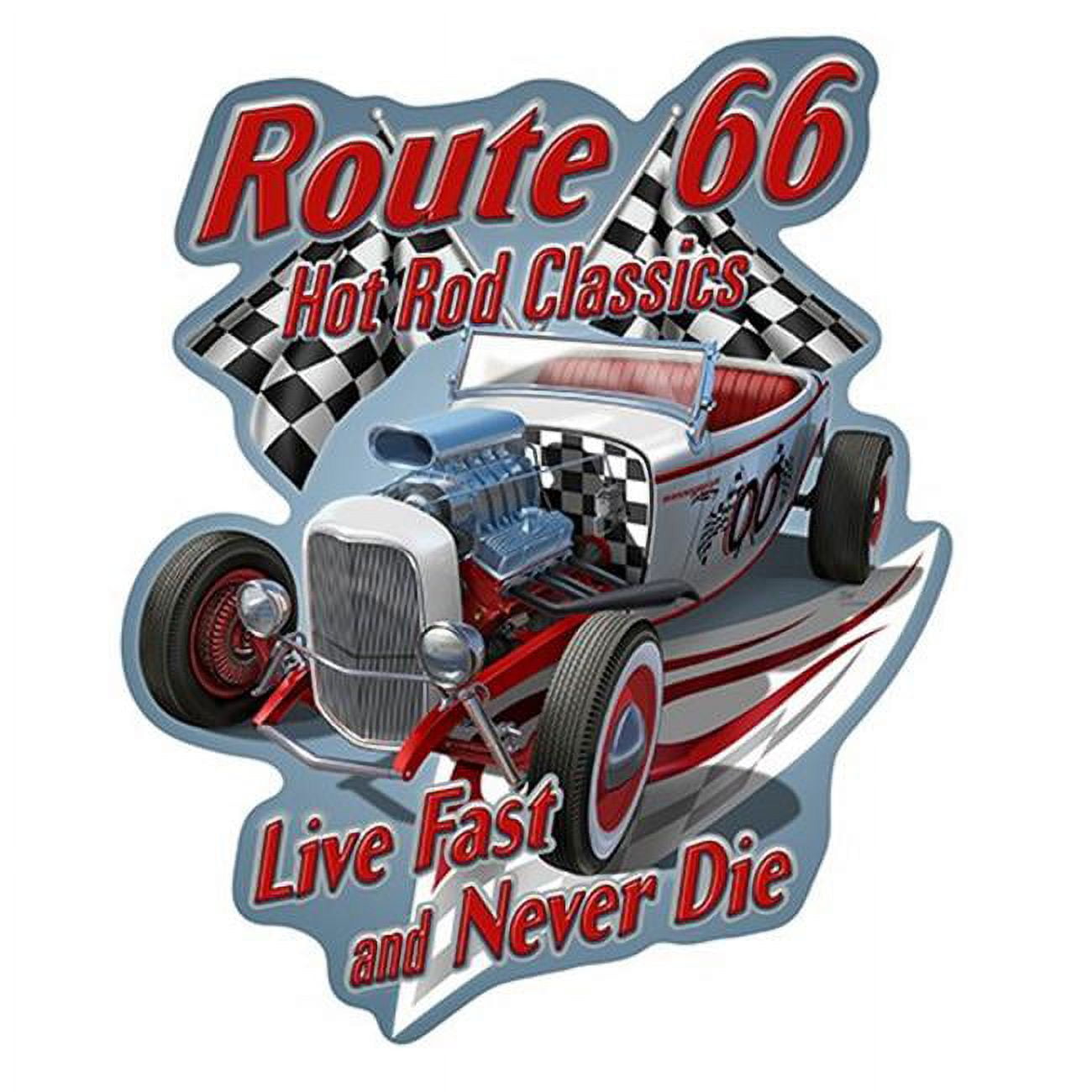 12 in. Route 66 Hot Rod Classics Live Fast & Never Die Novelty Sign ...