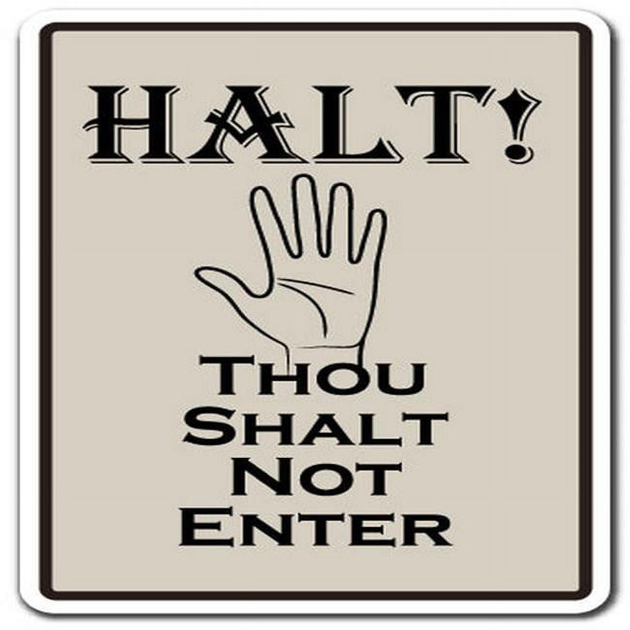 12 in. Thou Shalt Not Enter Sign - Warning Stop Do Not Enter Signs ...