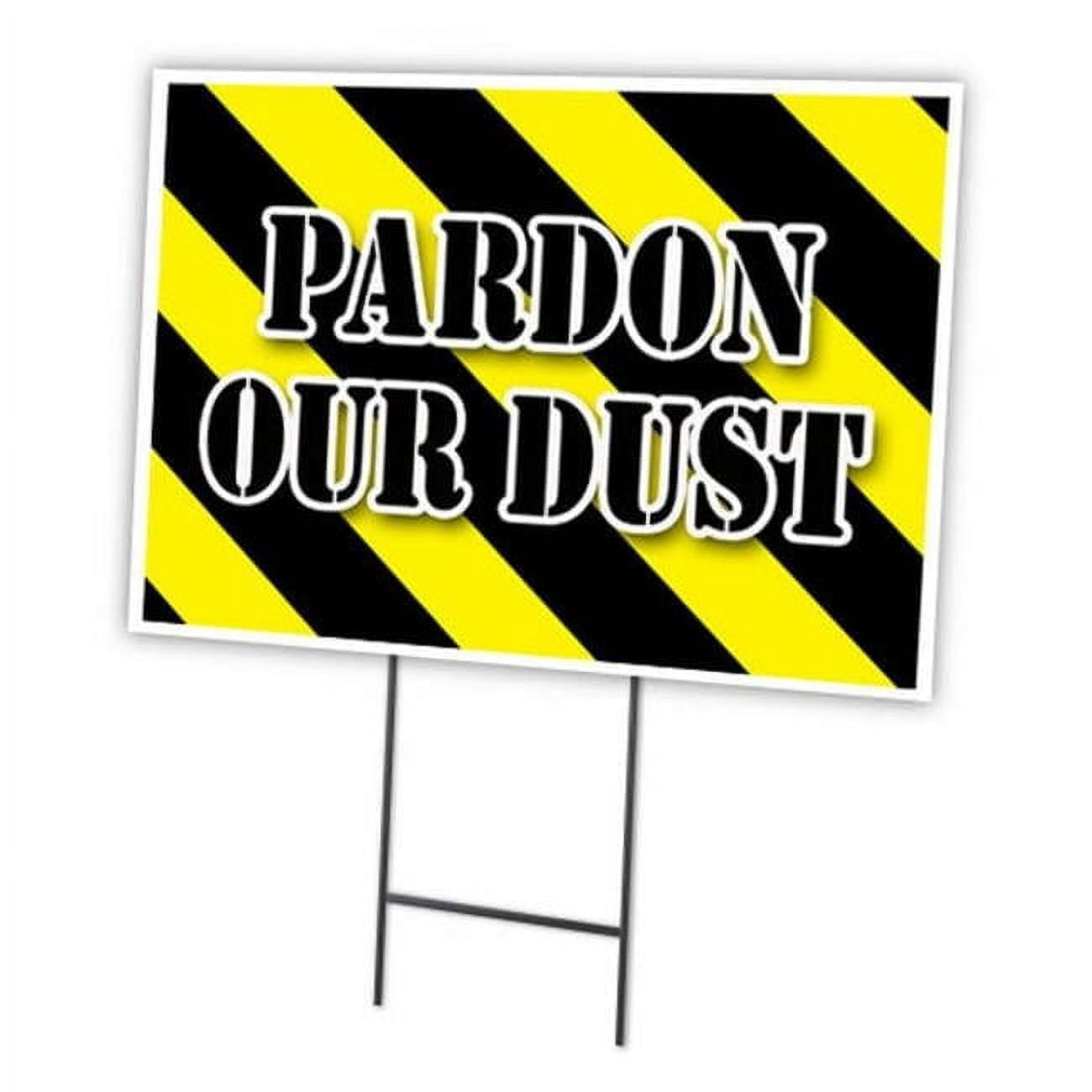 12 x 16 in. Pardon Our Dust Yard Sign & Stake - Walmart.com