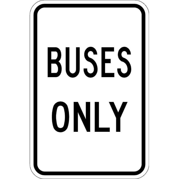 12 x 18 Buses Only Sign - Highly Visible 3M High-Intensity Prismatic ...