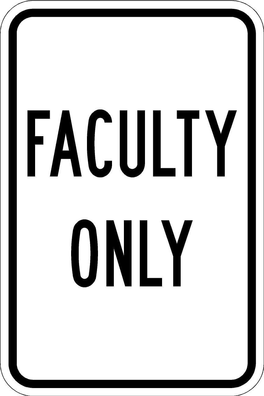 12 x 18 Faculty Only Sign - Highly Visible 3M High-Intensity Prismatic ...