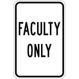 12 x 18 Faculty Only Sign - Highly Visible 3M High-Intensity Prismatic ...