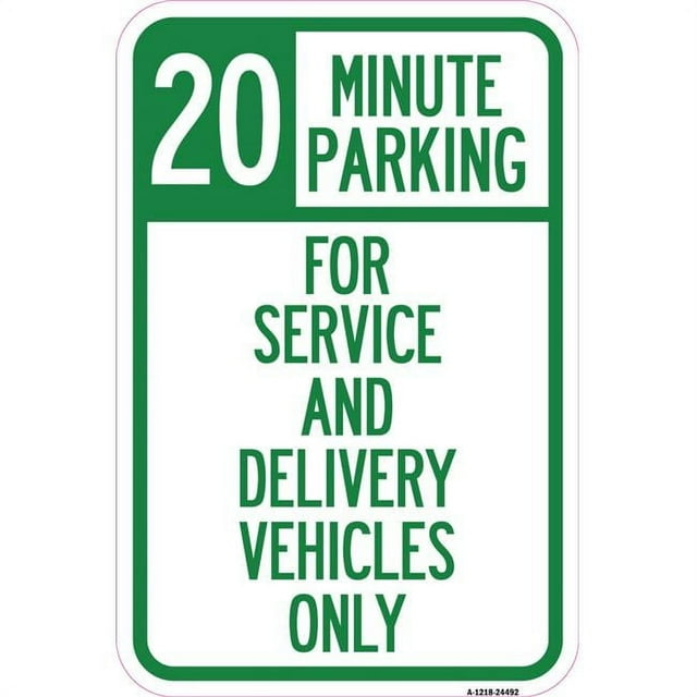 12 x 18 in. Aluminum Sign - 20 Minutes Parking for Service & Delivery ...