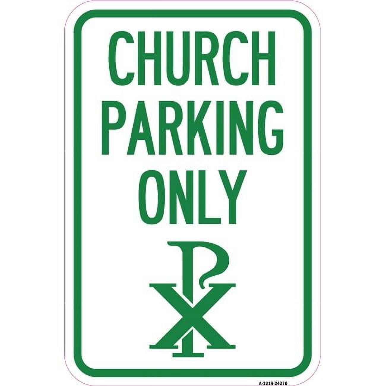 12 x 18 in. Aluminum Sign - Church Parking Only with Chi Rho Symbol ...
