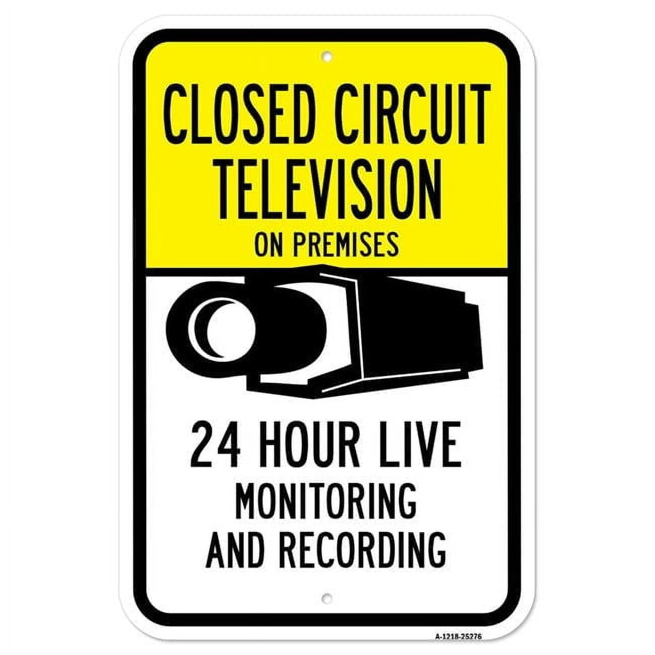 12 x 18 in. Aluminum Sign - Closed Circuit TV on Premises 24 Hour Live ...