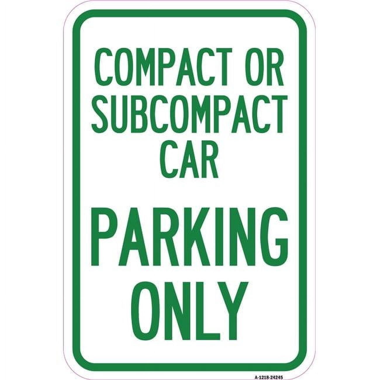 12 x 18 in. Aluminum Sign - Compact or Subcompact Car Parking Only ...
