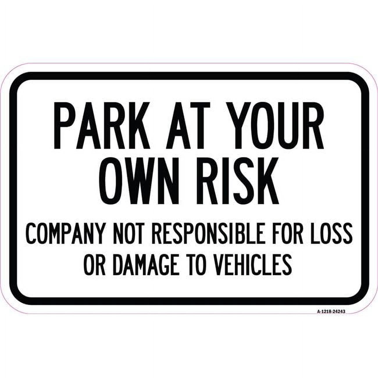 12 x 18 in. Aluminum Sign - Company Not Responsible for Loss or Damage ...