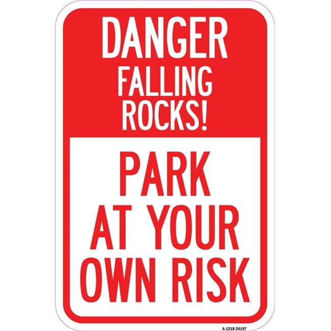 12 x 18 in. Aluminum Sign - Danger Falling Rocks - Park At Your Own ...