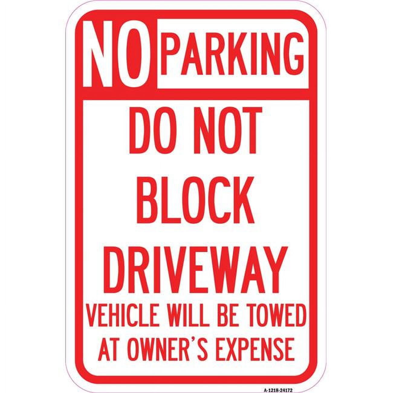 12 x 18 in. Aluminum Sign - Do Not Block Driveway Vehicle Will Be Towed ...