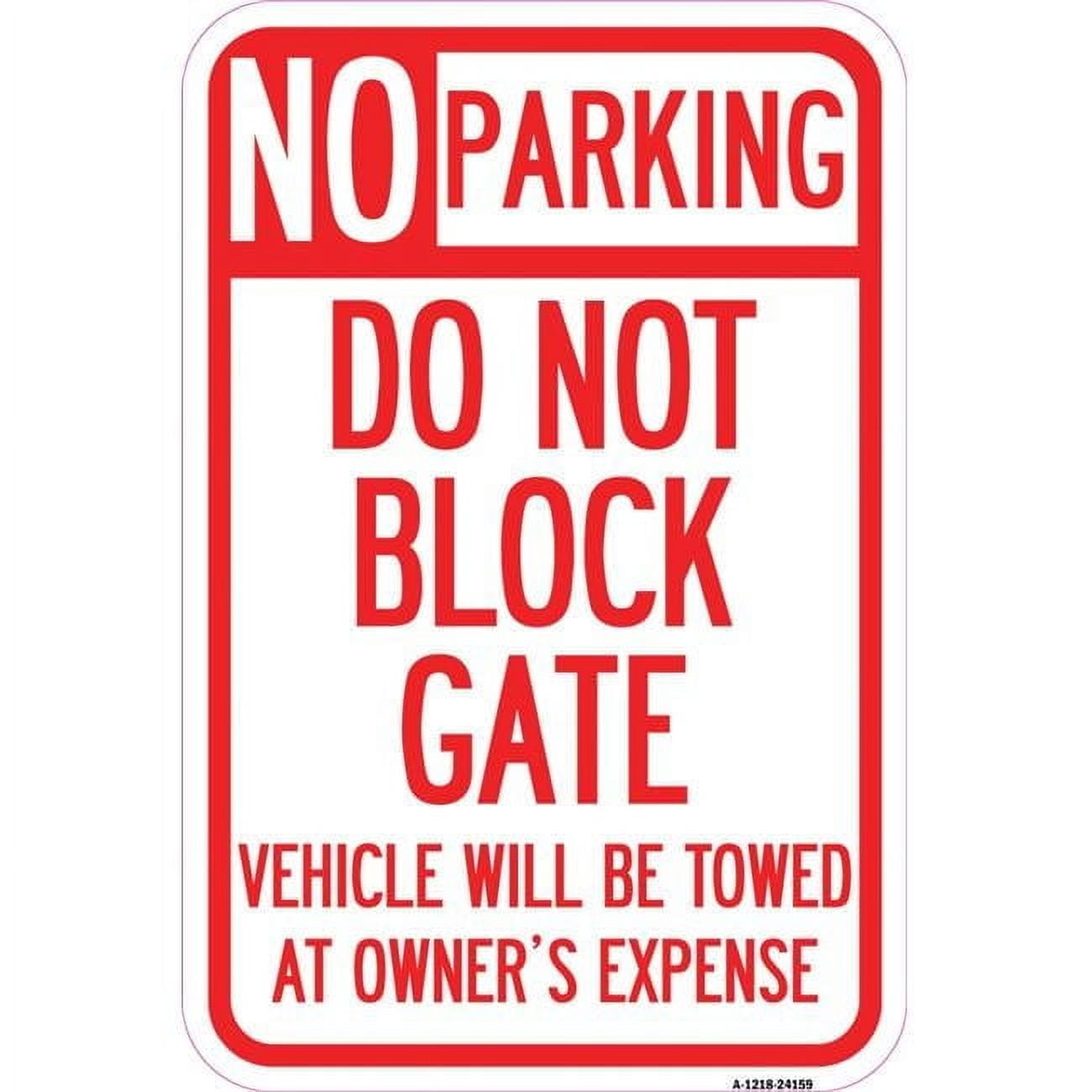 12 x 18 in. Aluminum Sign - Do Not Block Gate Vehicle Will Be Towed At ...