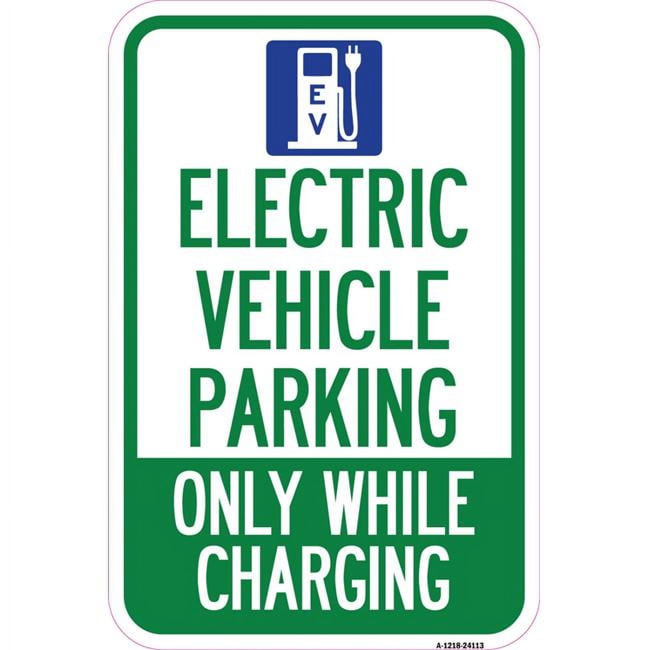 12 x 18 in. Aluminum Sign - Electric Vehicle Parking Only While ...