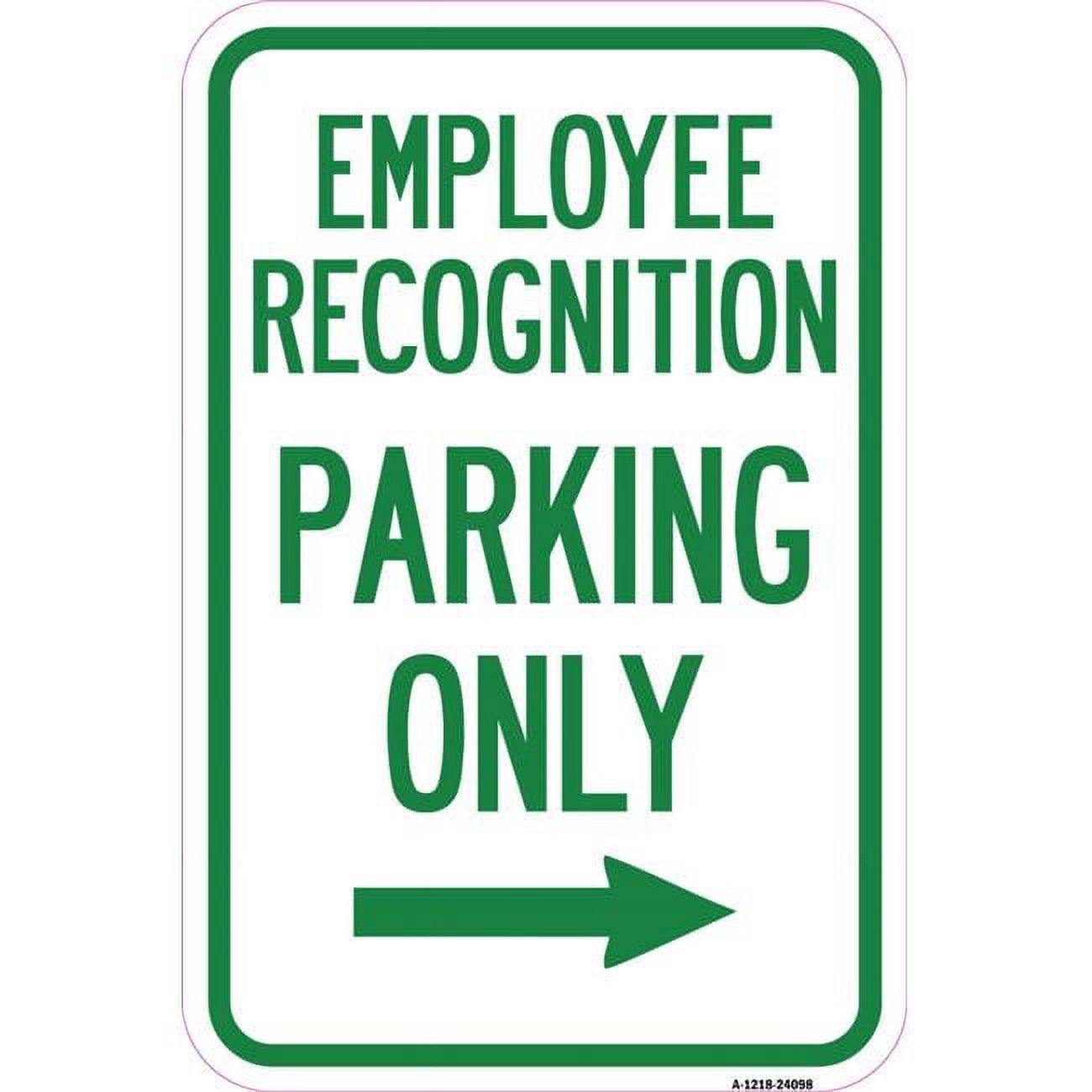 12 x 18 in. Aluminum Sign - Employee Recognition Parking Only Right ...