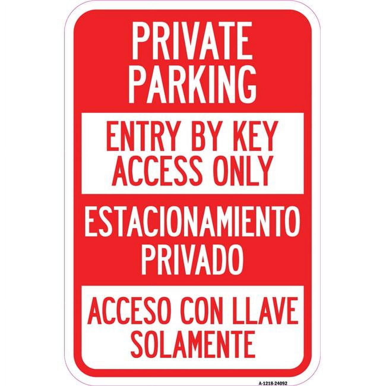 12 x 18 in. Aluminum Sign - Entry by Key Access Only - Estacionamiento ...