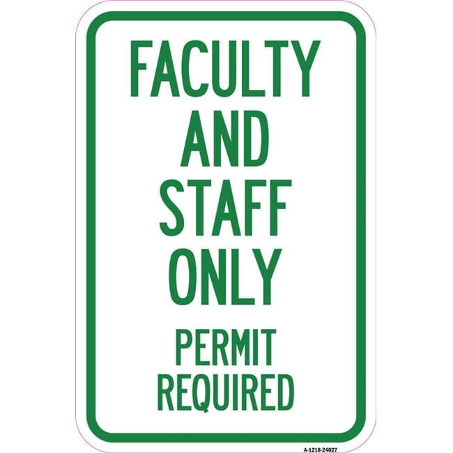 12 x 18 in. Aluminum Sign - Faculty & Staff Parking Only Permit ...